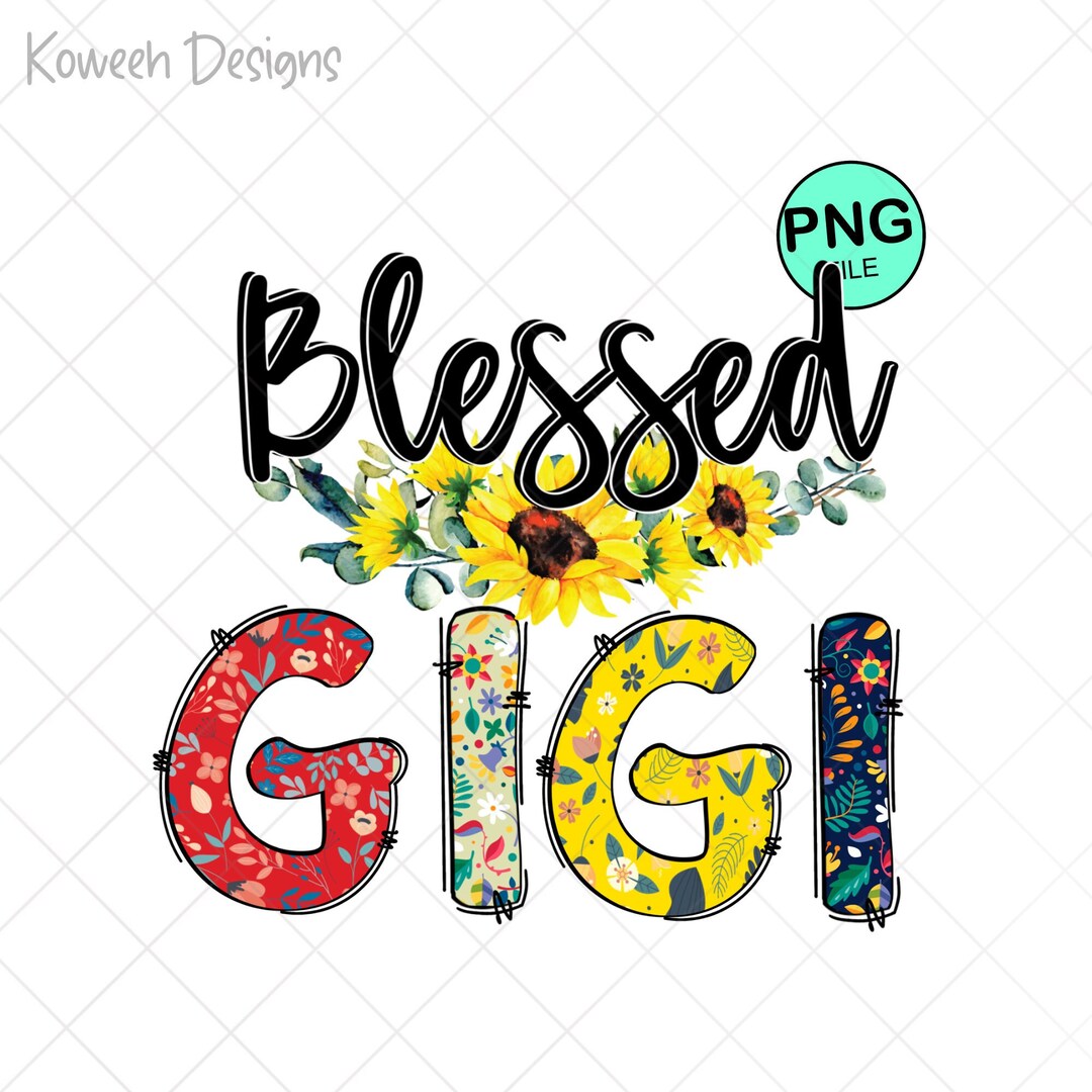 Blessed Gigi PNG Gigi Sublimation Png Floral Gigi Png Ready - Etsy