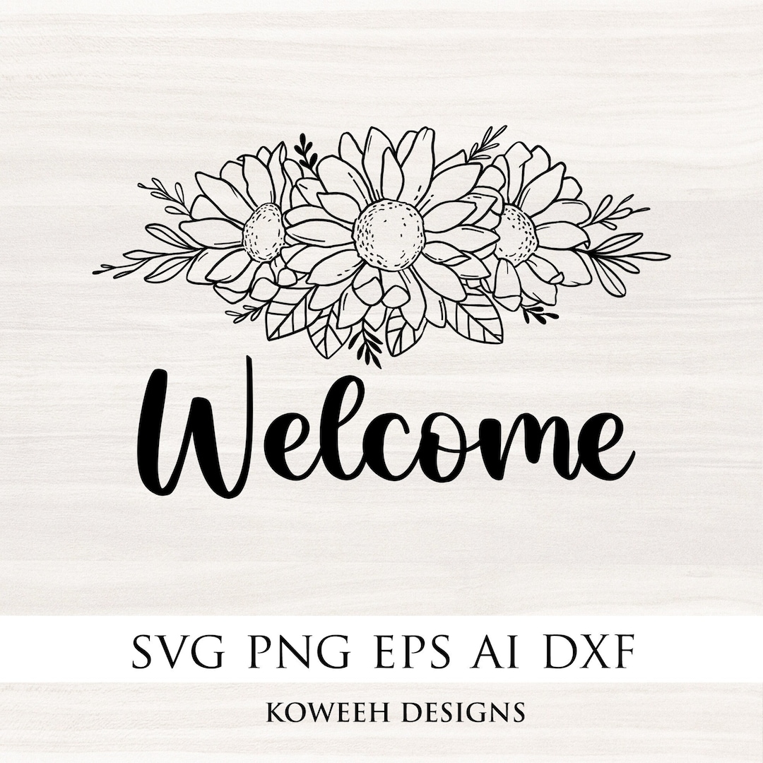 Welcome Sign SVG, Floral Welcome Sign Svg, Flower Welcome Svg, Welcome ...