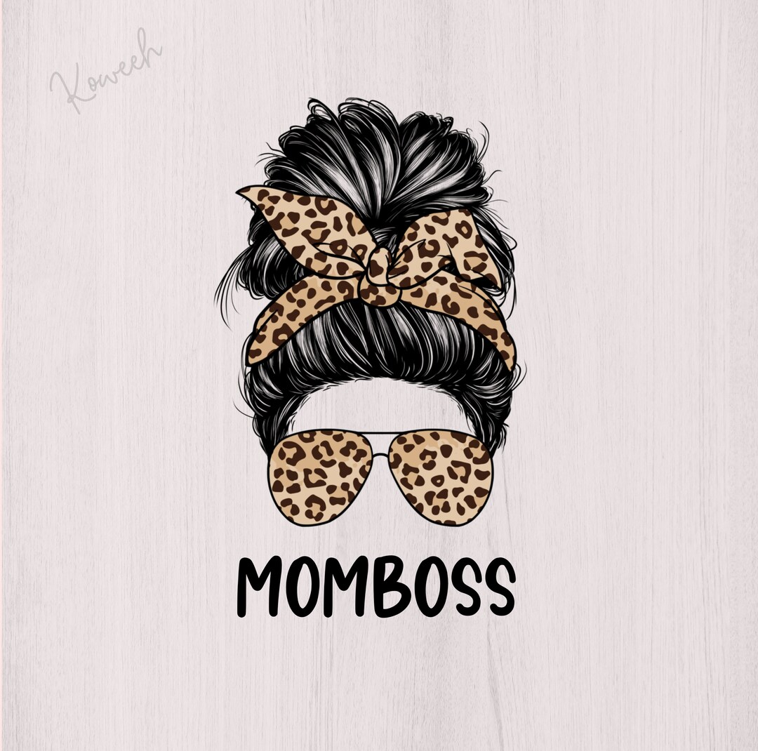 Mom Boss Messy Bun PNG, Momboss Png, Messy Bun Life Sublimation ...