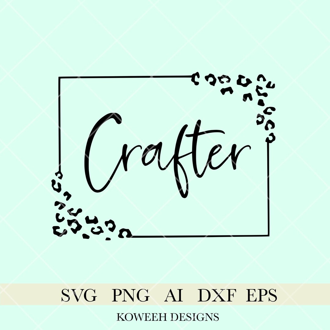 Crafter Svg, Crafter Png, Leopard Crafter Svg, Crafter Frame Svg ...
