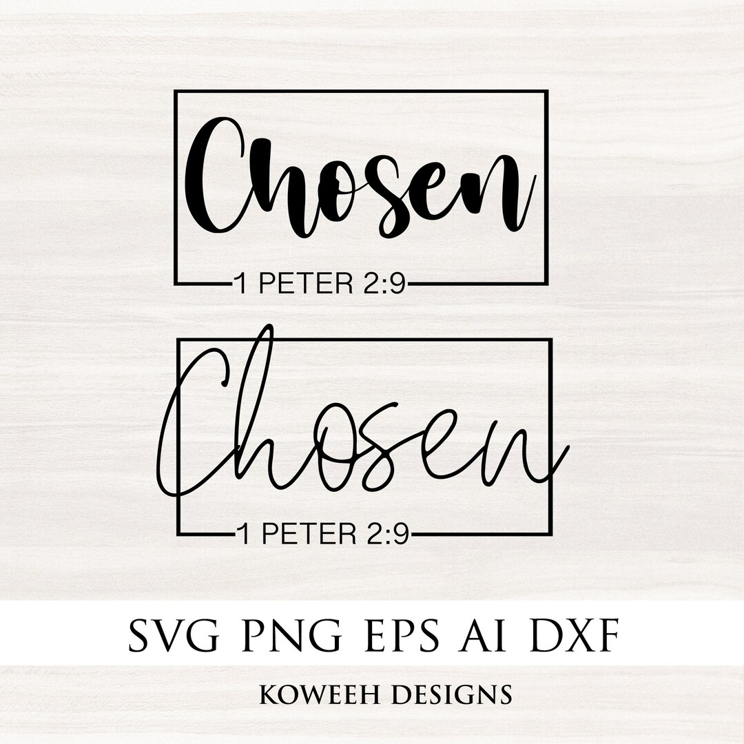 Chosen Svg, Christian Svg, Religious Svg, Motivational Svg ...