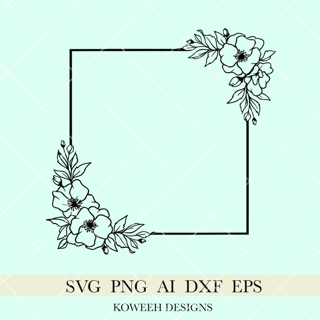 Floral Square Frame Svg, Floral Frame Svg, Floral Border Svg, Flower ...