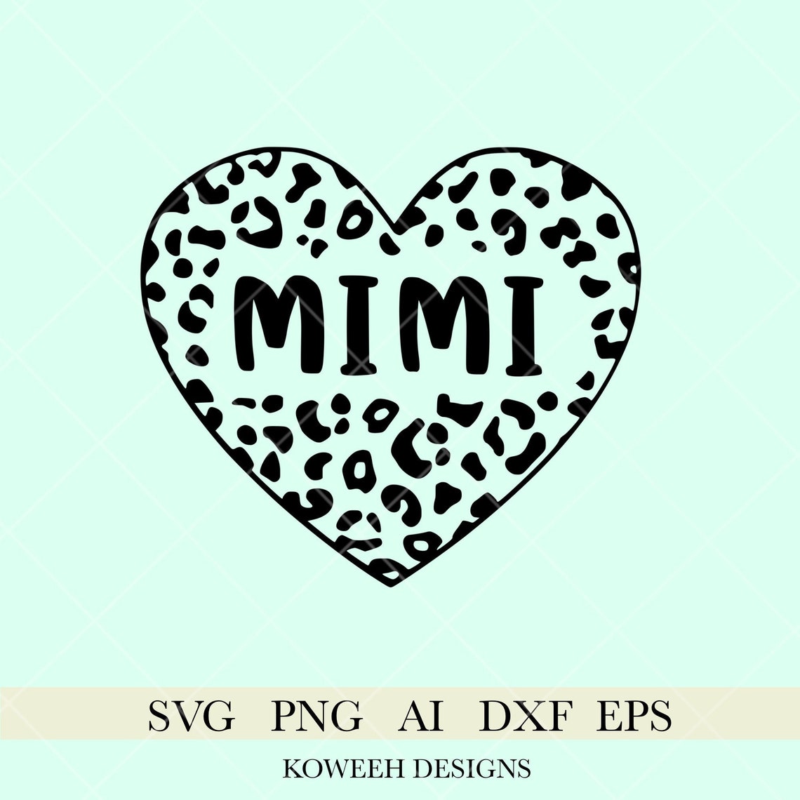 Mimi Heart Svg, Leopard Mimi Svg, Mimi Heart Png, Mimi Cricut Cut Files ...