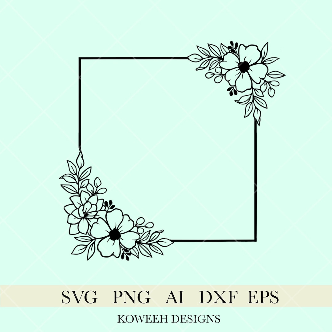 Square Floral Frame Svg, Floral Border Svg, Flower Border Svg, Flower ...