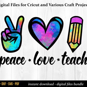 Peace Love Teach SVG, Peace Love PNG, Peace Love SVG Cut File, Cricut ...