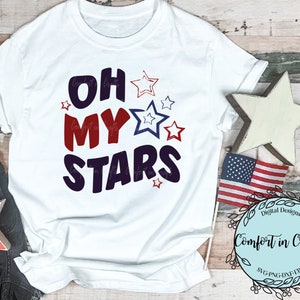 Oh My Stars SVG 4th of July SVG Independence Day SVG Stars and Stripes ...