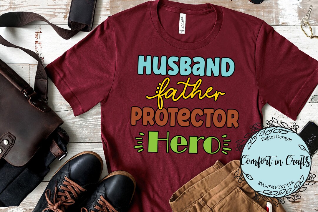 Husband Father Protector Hero SVG Father's Day SVG Dad My Hero SVG ...