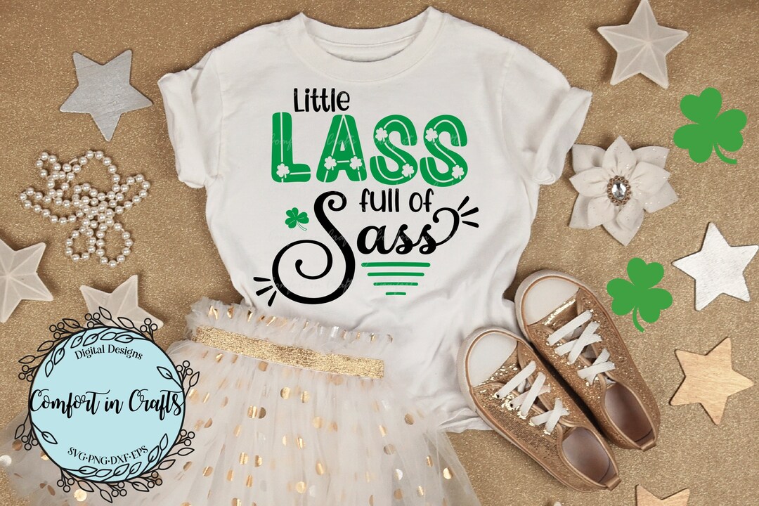 Little Lass Full of Sass SVG and Sublimation Design, Saint Patricks Day ...