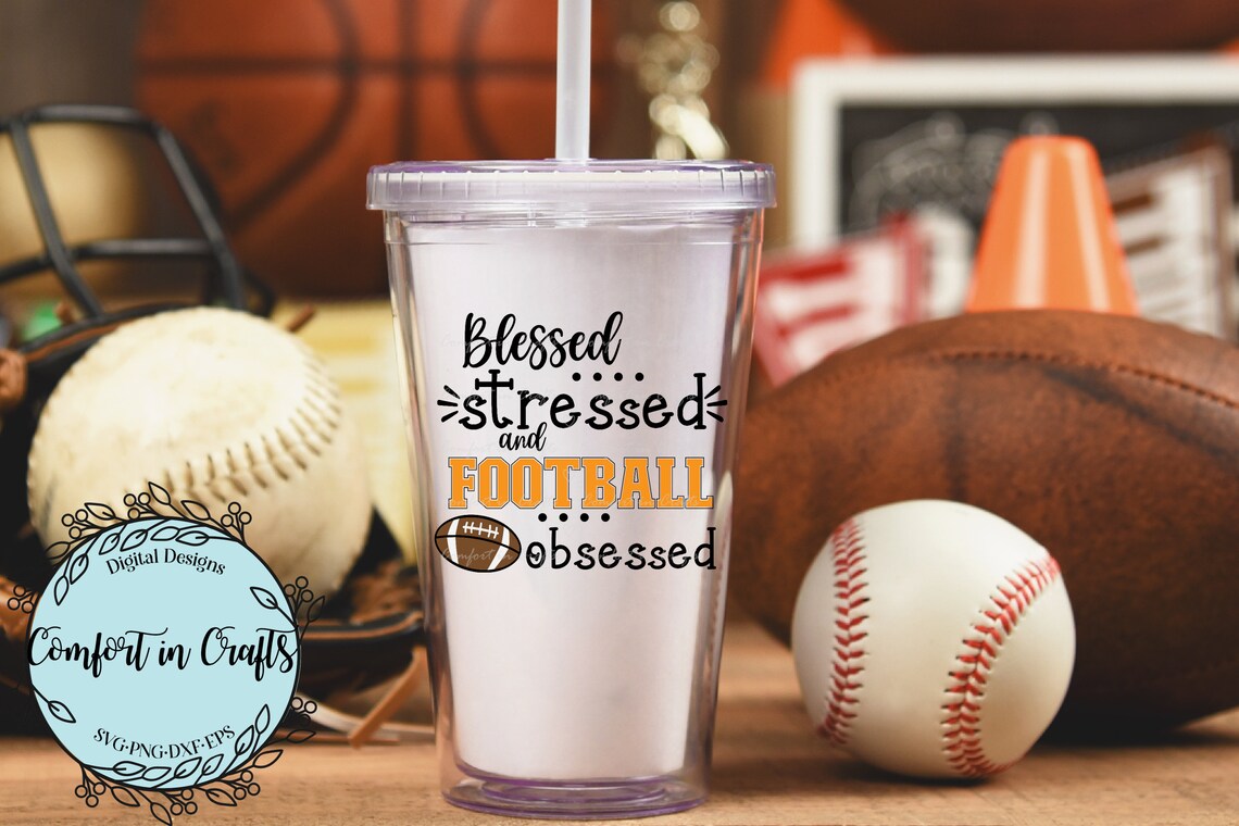 Blessed Stressed Football Obsessed SVG Football SVG Sports SVG - Etsy