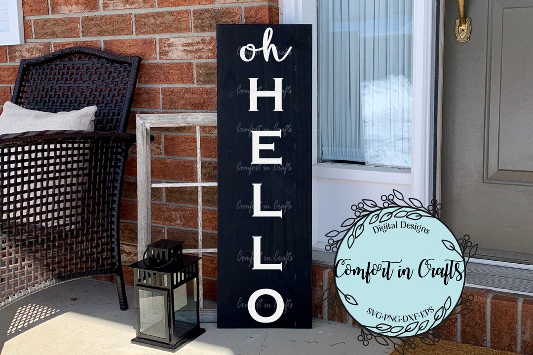 Oh Hello SVG Welcome Sign SVG Vertical Hello SVG Front Porch Sign ...