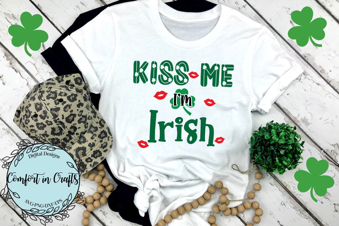 Kiss Me I'm Irish SVG and Sublimation Design, St. Patricks Day ...