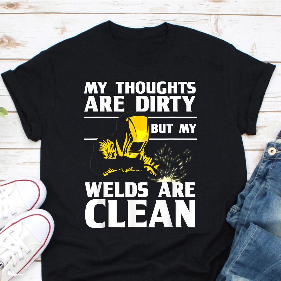 Welding Shirt - Welding T-shirt - Gift for Welder - Unique Welding ...