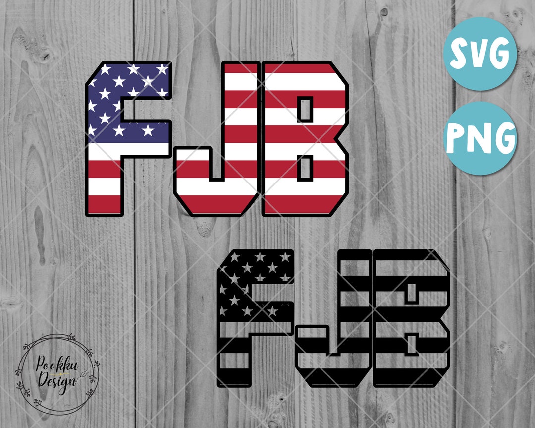 FJB SVG, Lets Go Brandon, Fjb Flag Png, Anti Biden Meme, FJB, Funny ...