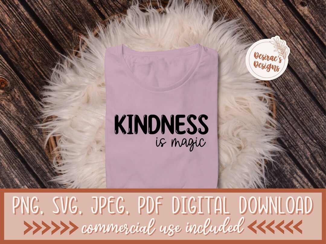 Kindness is Magic SVG - Cricut SVG - Quote SVG - Instant Download ...