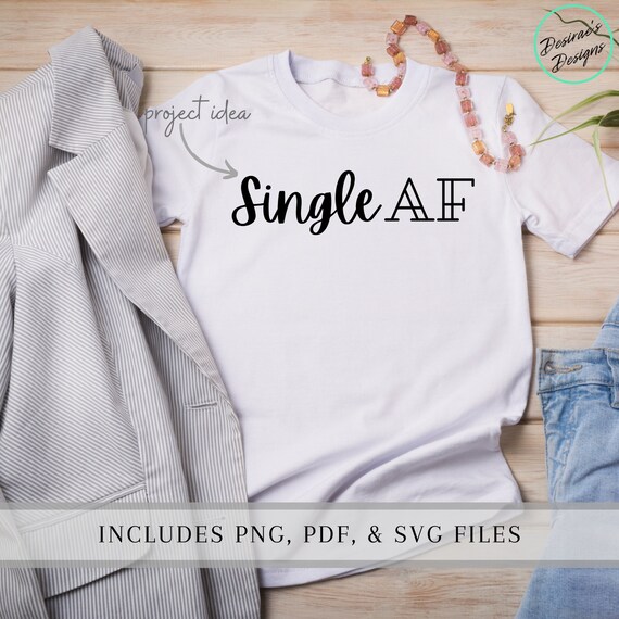 Single AF SVG Valetine's Day SVG Cricut Svg Instant | Etsy