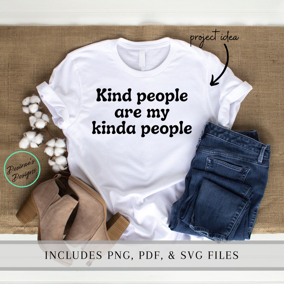 Kind People SVG - Cricut SVG - Silhouette SVG - Instant Download ...