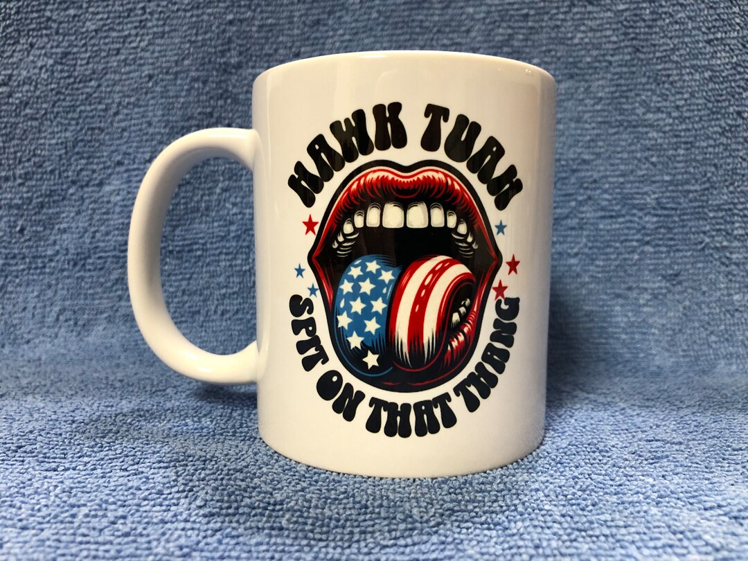 Hawk Tuah Spit on the Thang 11oz Coffee Cup/mug - Etsy