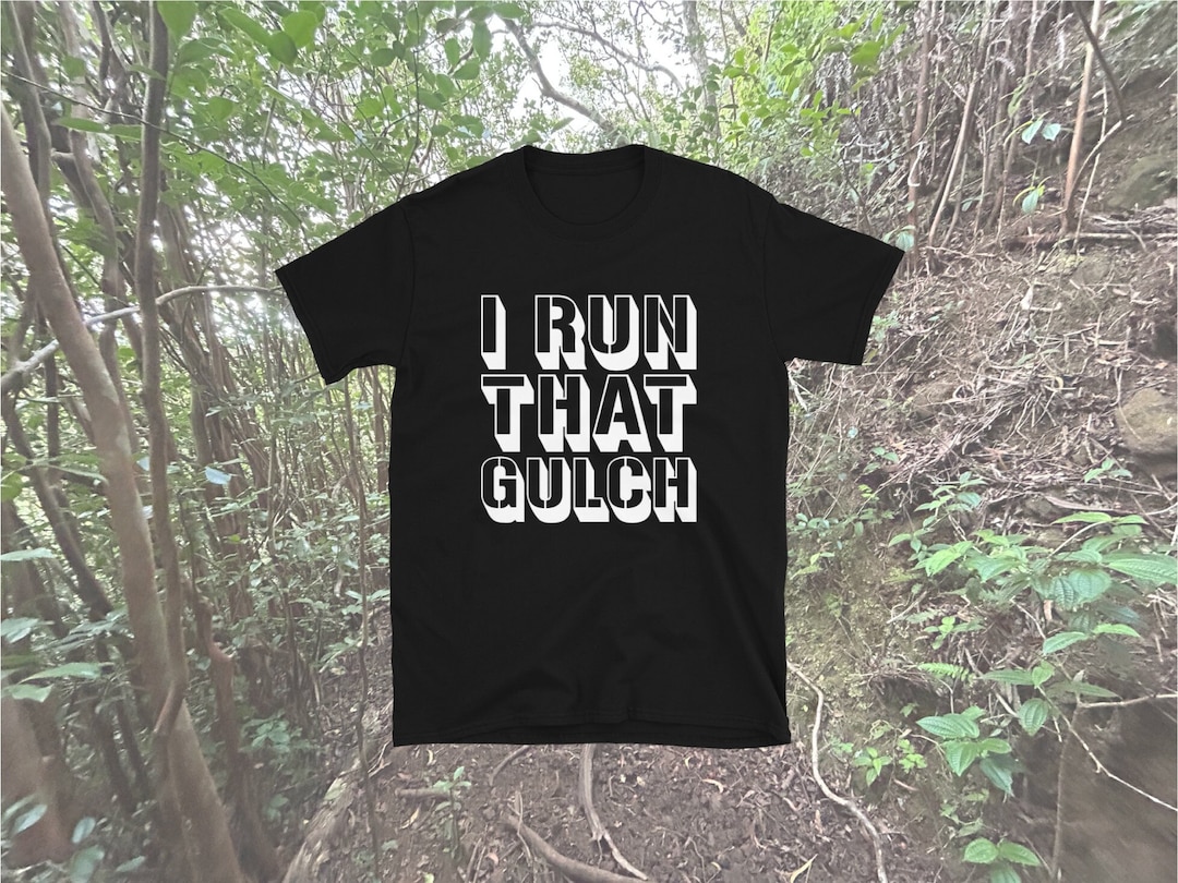 I Run That Gulch T-shirt Hawaii Meme Humor I Run Dat Gulch - Etsy