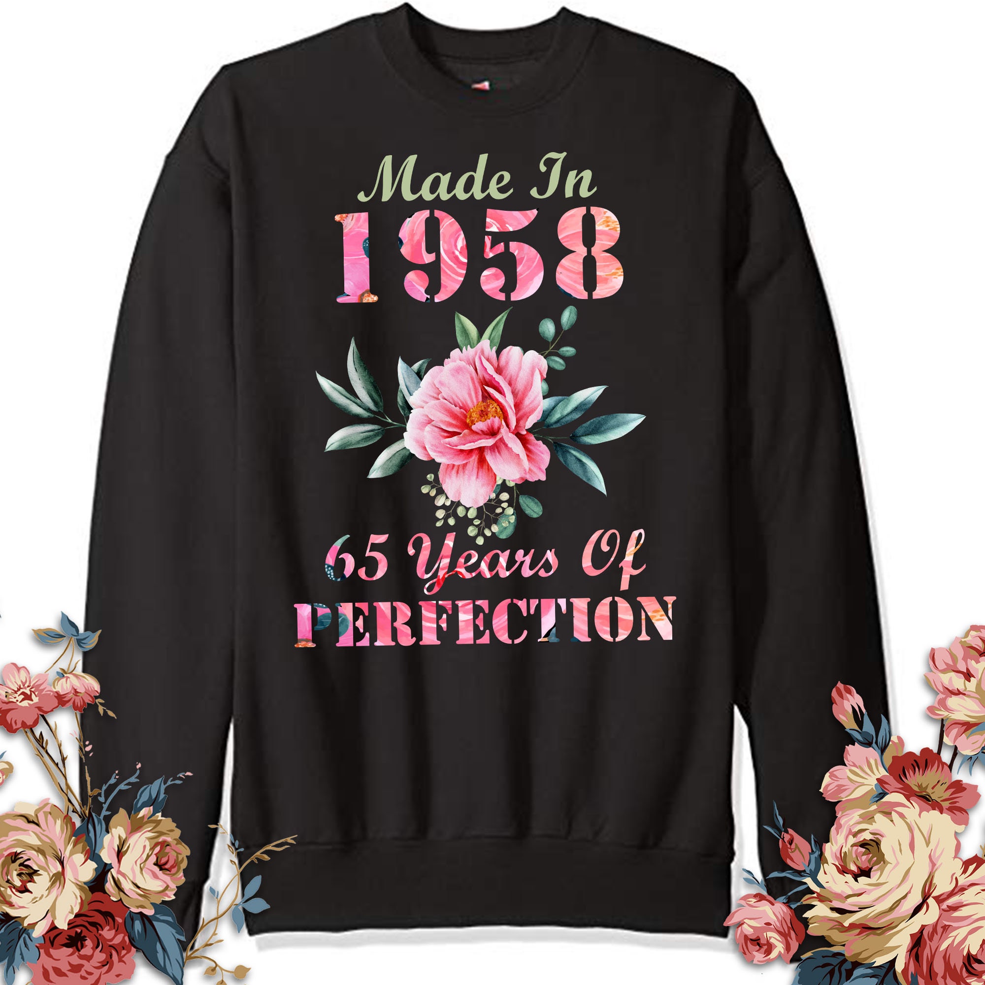 65th Birthday Shirt, Made in 1958 65 Years of Perfection T-shirt Floral ...