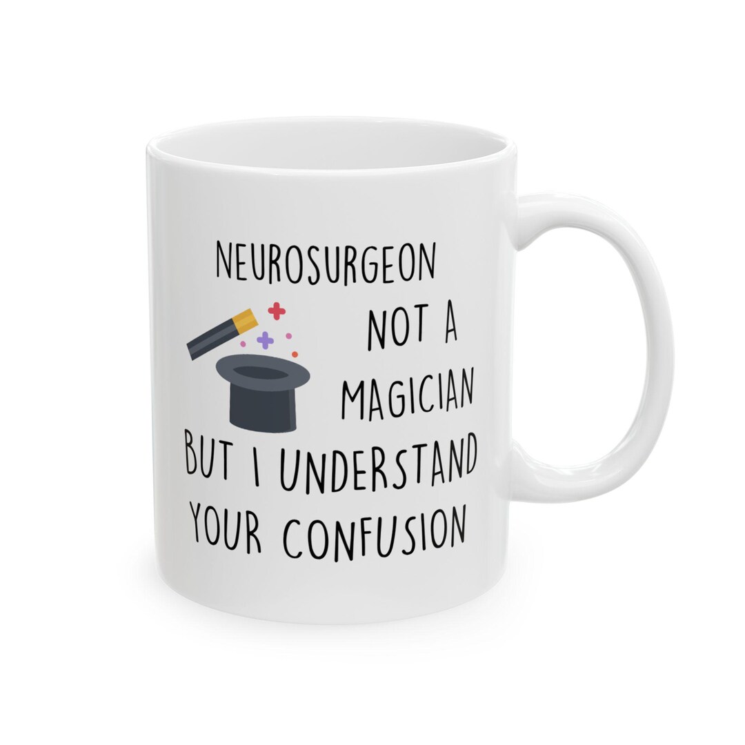 Funny Neurosurgeon Mug Brain Surgeon Gift Neurosurgery Coffee Cup ...