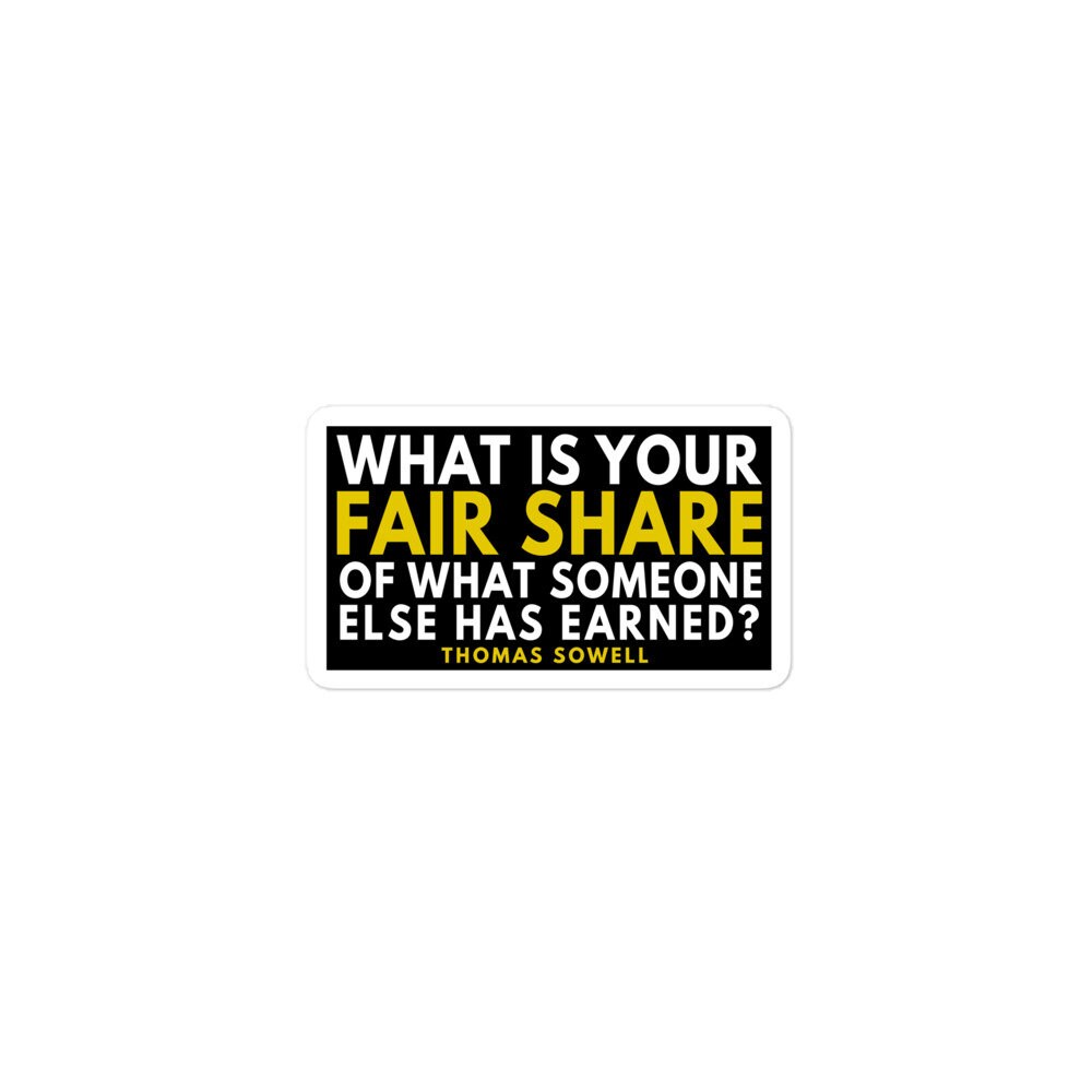 Thomas Sowell What is Your Fair Share Bubble-free Stickers - Etsy