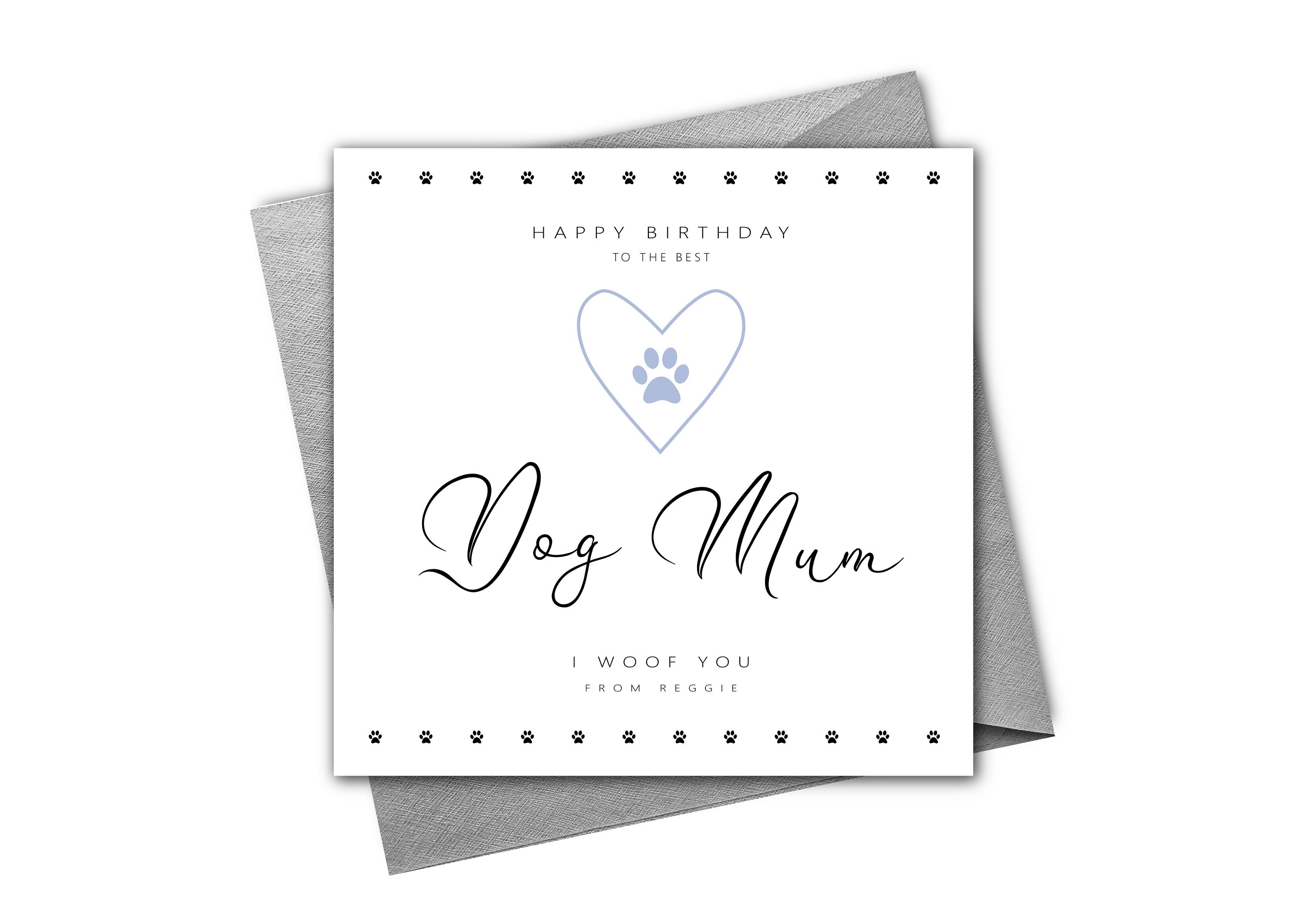Dog Mum Birthday Card Birthday Card From The Dog Best Dog Etsy Dog Mum Birthday Card Birthday Card From The Dog Best Dog Etsy