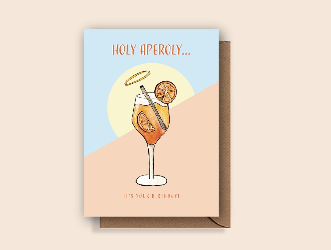 Aperol Spritz Birthday Card | Holy Aperoly, It's Your Birthday | Double ...