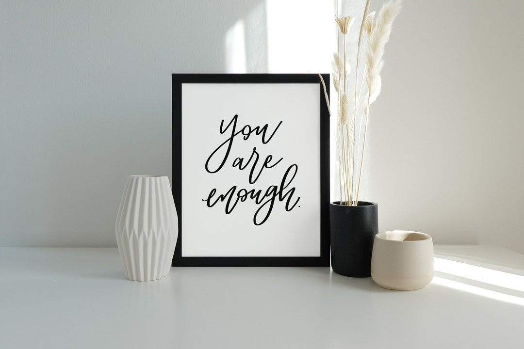 You Are Enough 8x10" Digital Download, Minimalist Calligraphy Art ...
