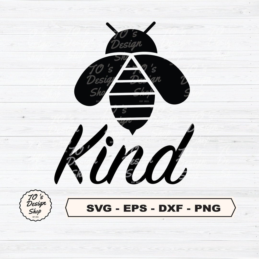 Bee Kind Svg, Bee Svg, Be Kind Svg, Be Kind Shirt Svg, Bee Shirt Svg ...