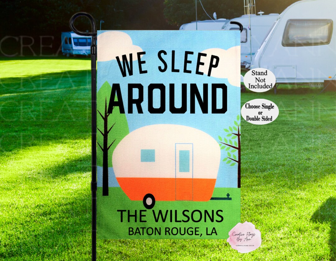 Campers Flag, Personalized Campsite Flag, We Sleep Around Camper Flag ...