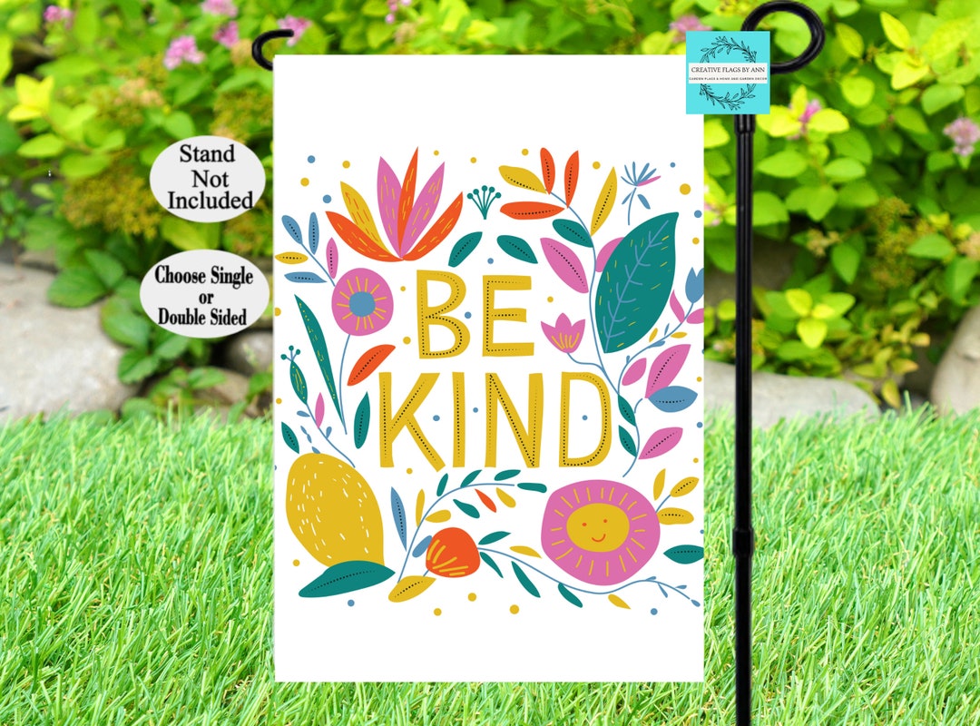 Be Kind Garden Flag, Motivational Flag, Inspirational Flag, Kindness ...