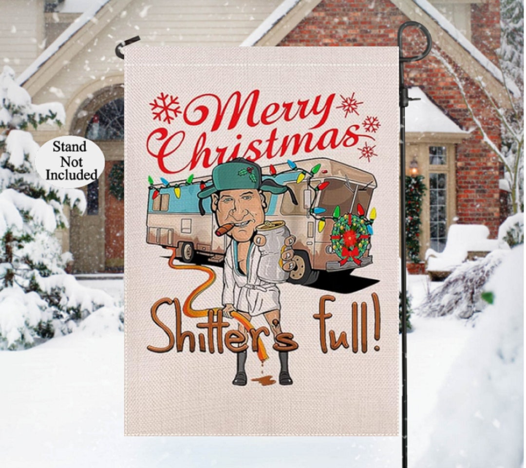 Shitter's Full Garden Flag, Christmas Vacation, Funny Christmas Decor, Shitters Full, Cousin ...