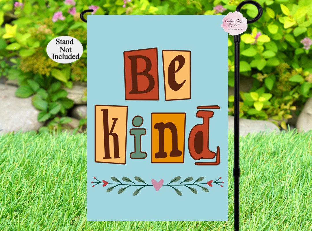 Be Kind Garden Flag, Motivational Flag, Inspirational Flag, Kindness ...