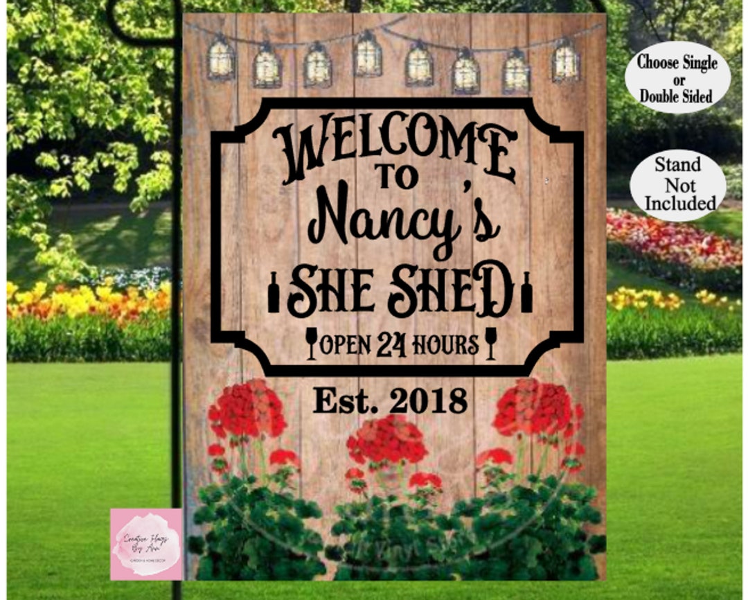Welcome to the She Shed Flag, Personalized She Shed Garden Flag, Floral ...