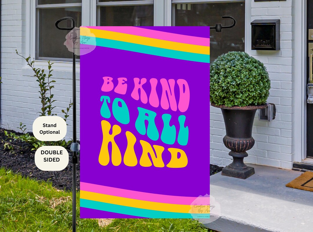 Be Kind to All Flag, Kindness Garden Flag, World Peace Yard Flag ...