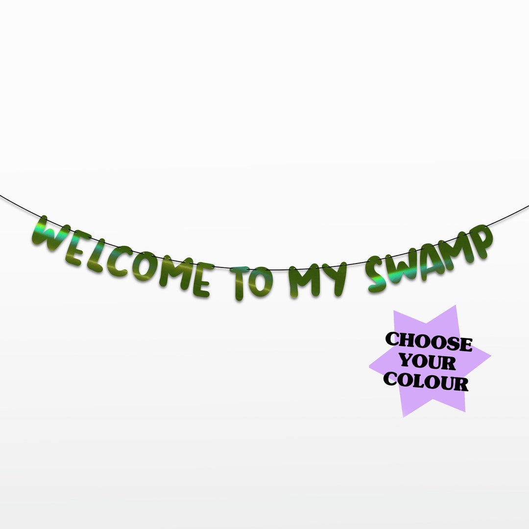 Welcome to My Swamp String Bunting (choose Your Colour + Size) (11 ...
