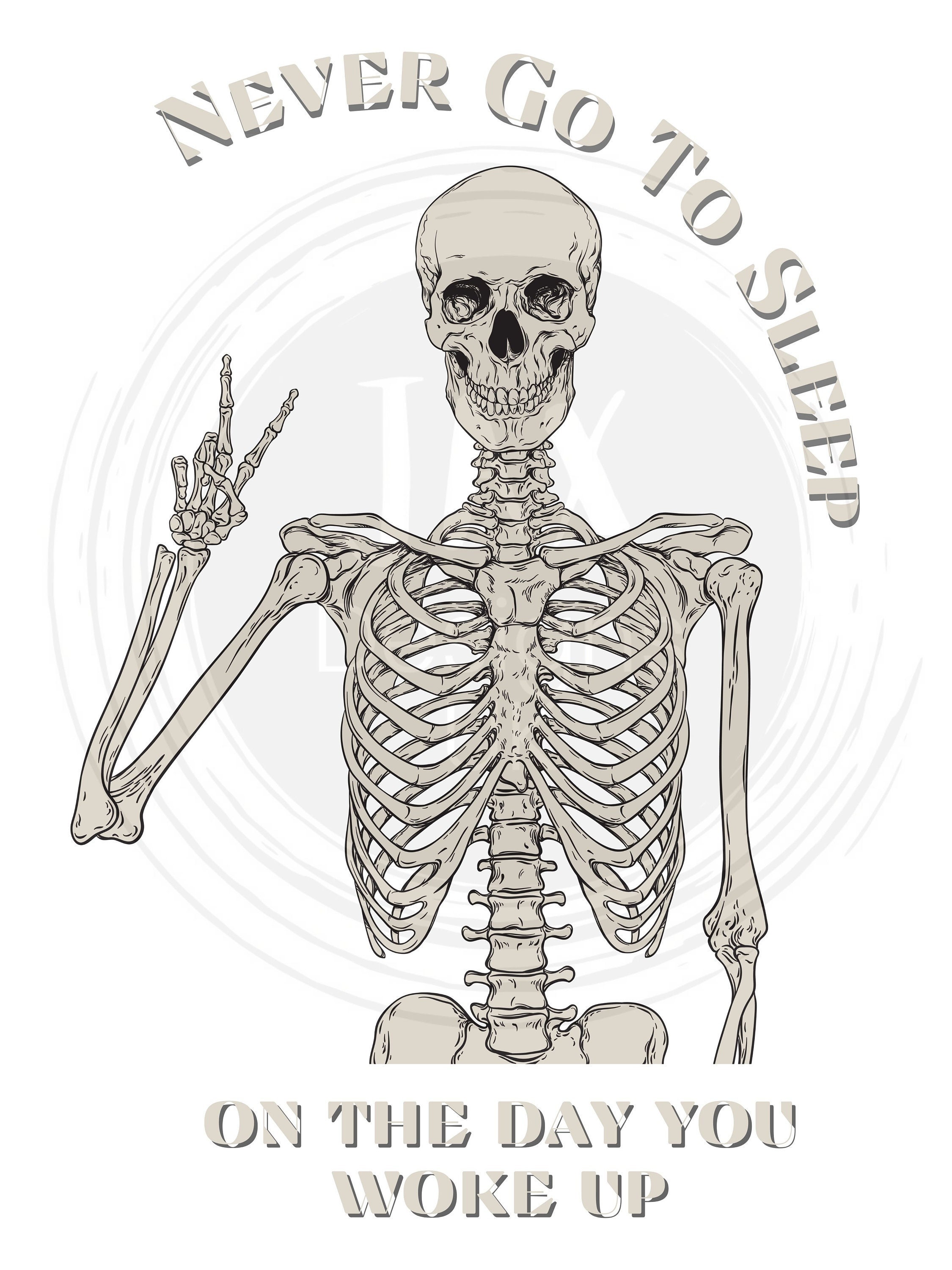 Skeleton SVG Skull PNG Never Go to Sleep T-shirt Design PNG - Etsy
