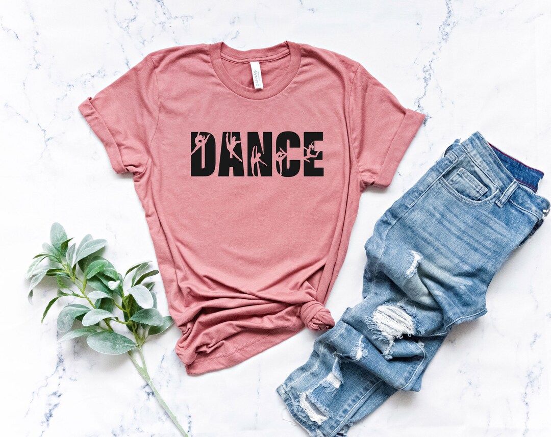 Dance Shirt, Dancer Shirt, Dance Teacher Shirt, Dancer Gift, Ballet ...