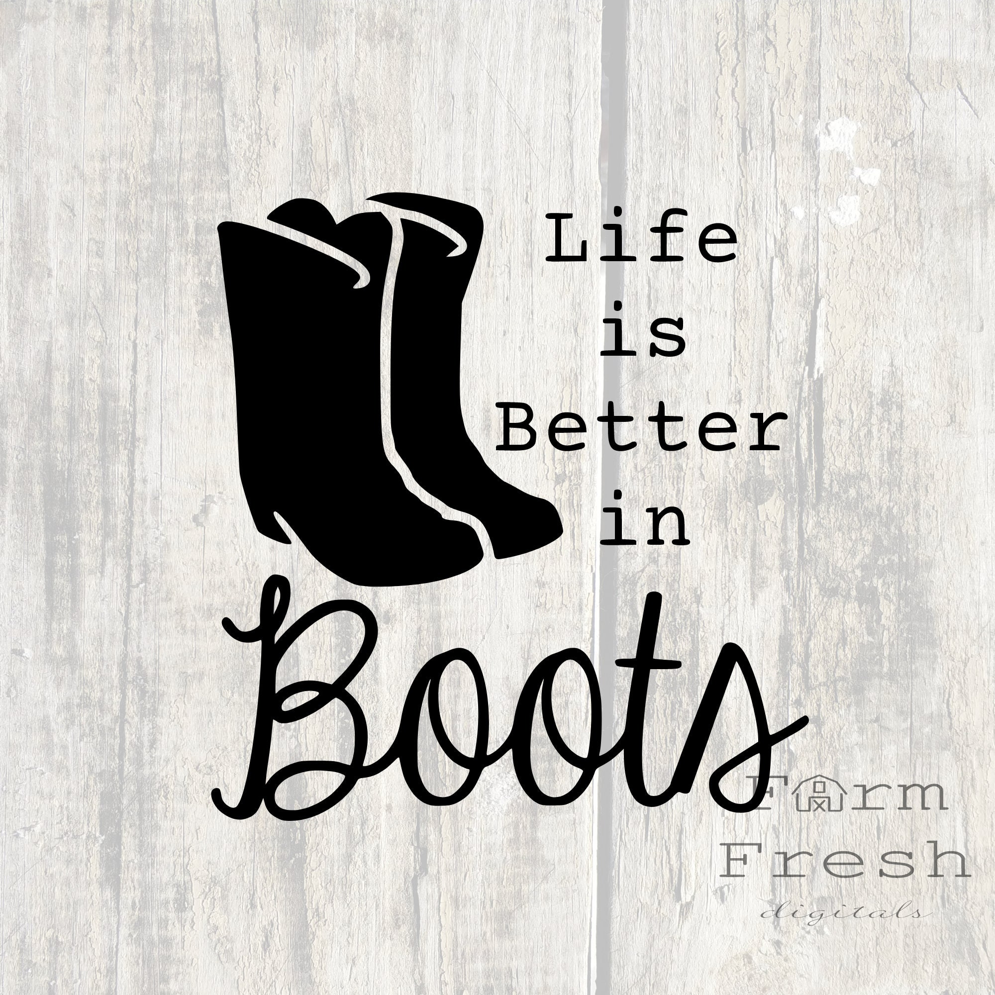 Life is Better in Boots Svg With Cowgirl Boots Silhouette Clipart ...