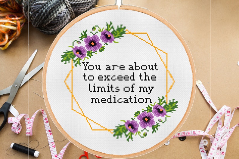 Funny Sarcastic Cross Stitch Pattern: Exceeding Medication Limits ...