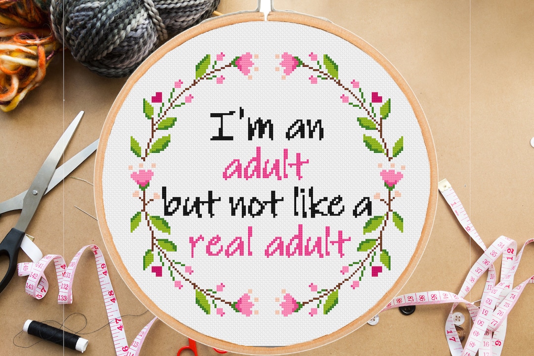 Funny Cross Stitch Pattern I'm an Adult but Not Like a Real Adult ...