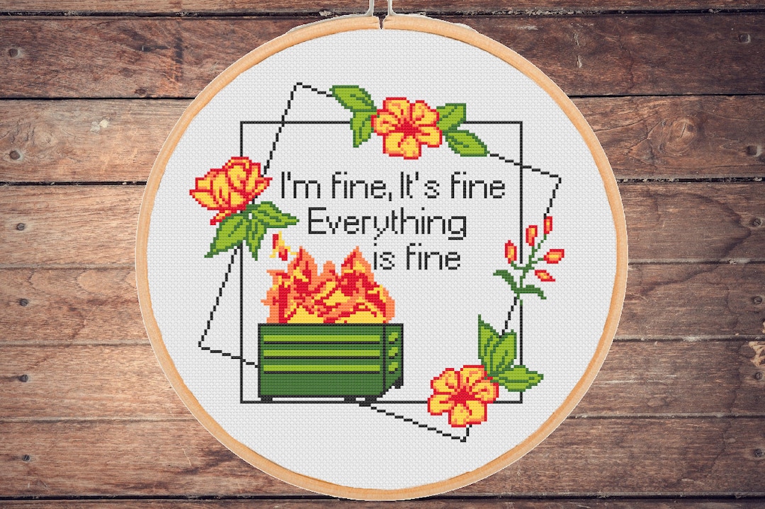 Funny Cross Stitch Pattern I'm Fine It's Fine Everything is Fine Lil ...