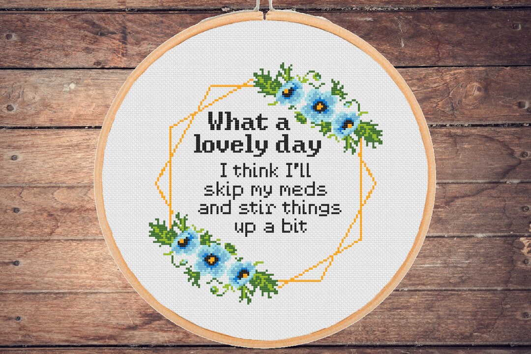Funny Sarcastic Cross Stitch Pattern: Skip Meds Adult Humor Mental ...