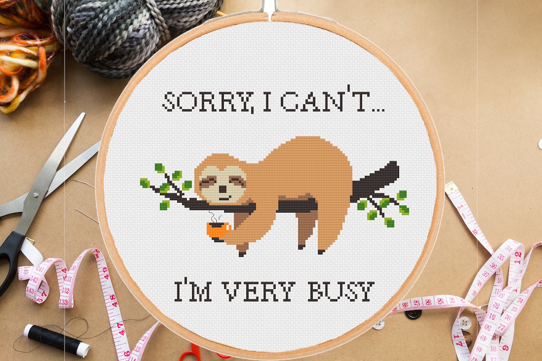 Funny Sloth Cross Stitch Pattern Sorry, I Can't.. I'm Very Busy Snarky ...
