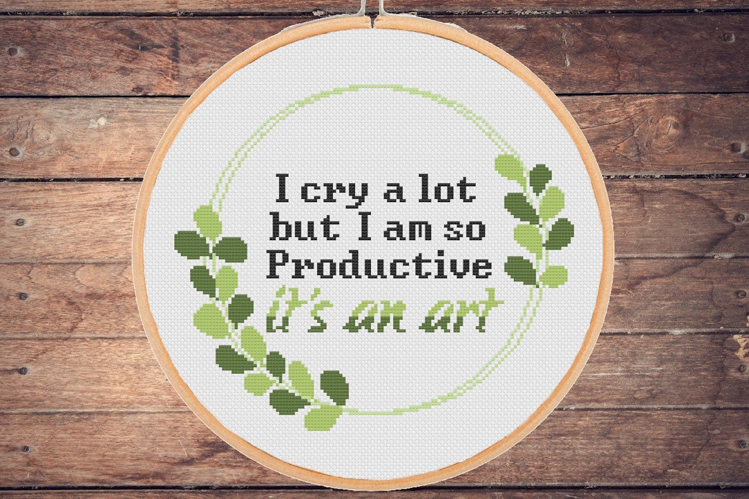 Funny Cross Stitch Pattern: I Cry A Lot, Sarcastic Quote (PDF Download ...