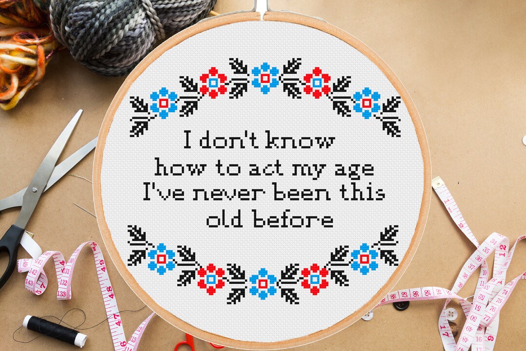 Funny Adulting Cross Stitch Pattern: Snarky Aging Quote Humor Trendy ...