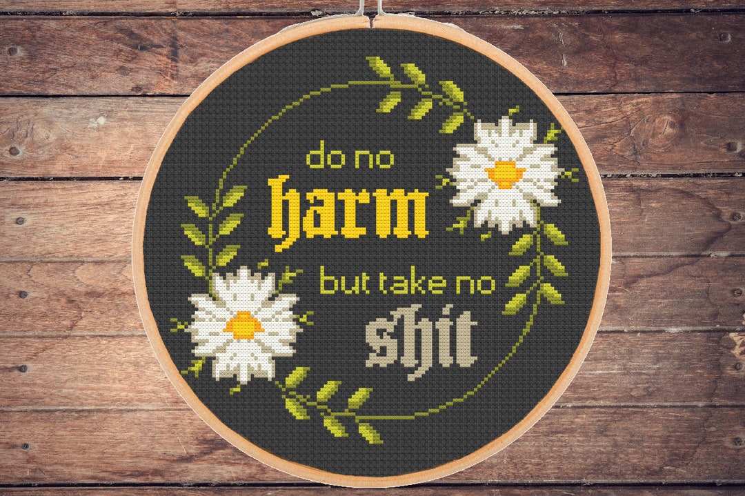 Do No Harm but Take No Shit Cross Stitch Pattern. Snarky #114# Funny ...