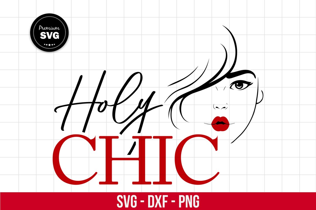Holy Chic Svg Girl Face Svg Makeup Svg Makeup Quotes Svg - Etsy