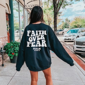 Faith Over Fear Sweatshirt, Gift for Christians, Psalm Sweatshirt ...