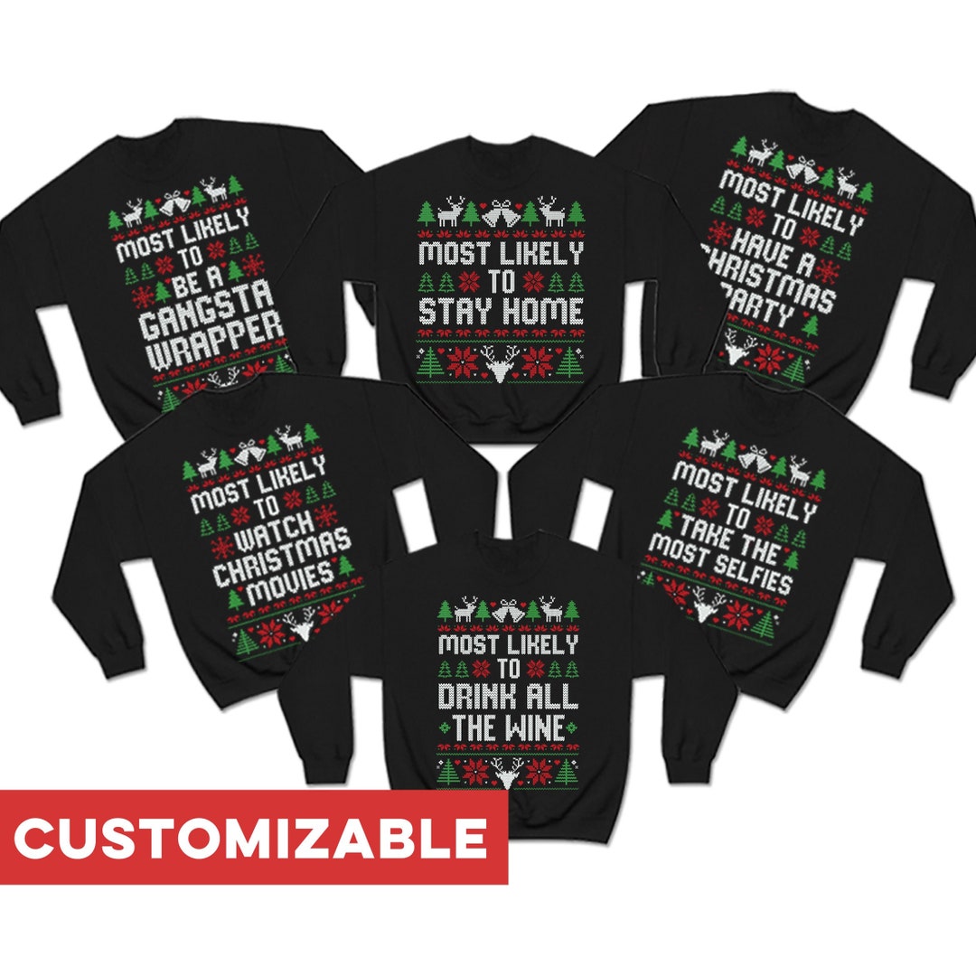 Most Likely to Sweater, Ugly Xmas Sweater, Christmas Party, Funny ...